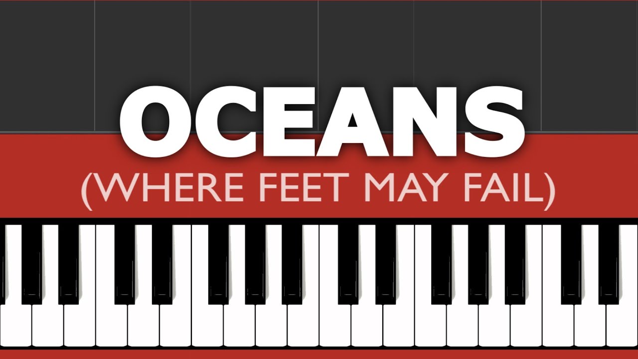 Oceans (Where Feet May Fail) - Hillsong UNITED - Piano tutorial - YouTube