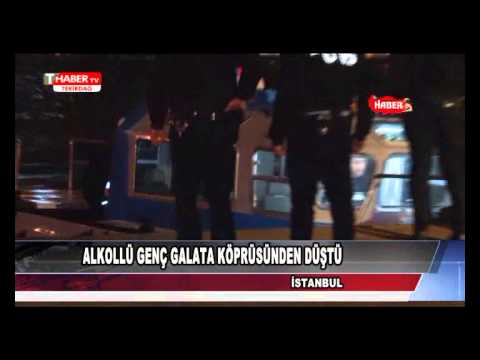 ALKOLLÜ GENÇ GALATA KÖPRÜSÜNDEN DÜŞTÜ