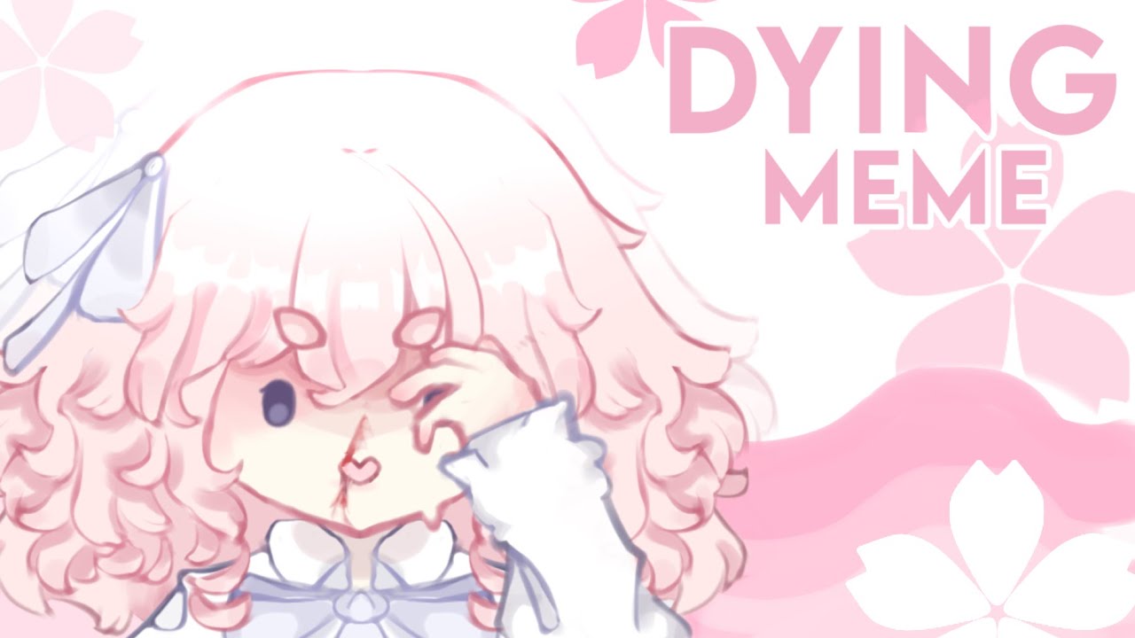 Dying Meme || animation meme / art + gacha - YouTube