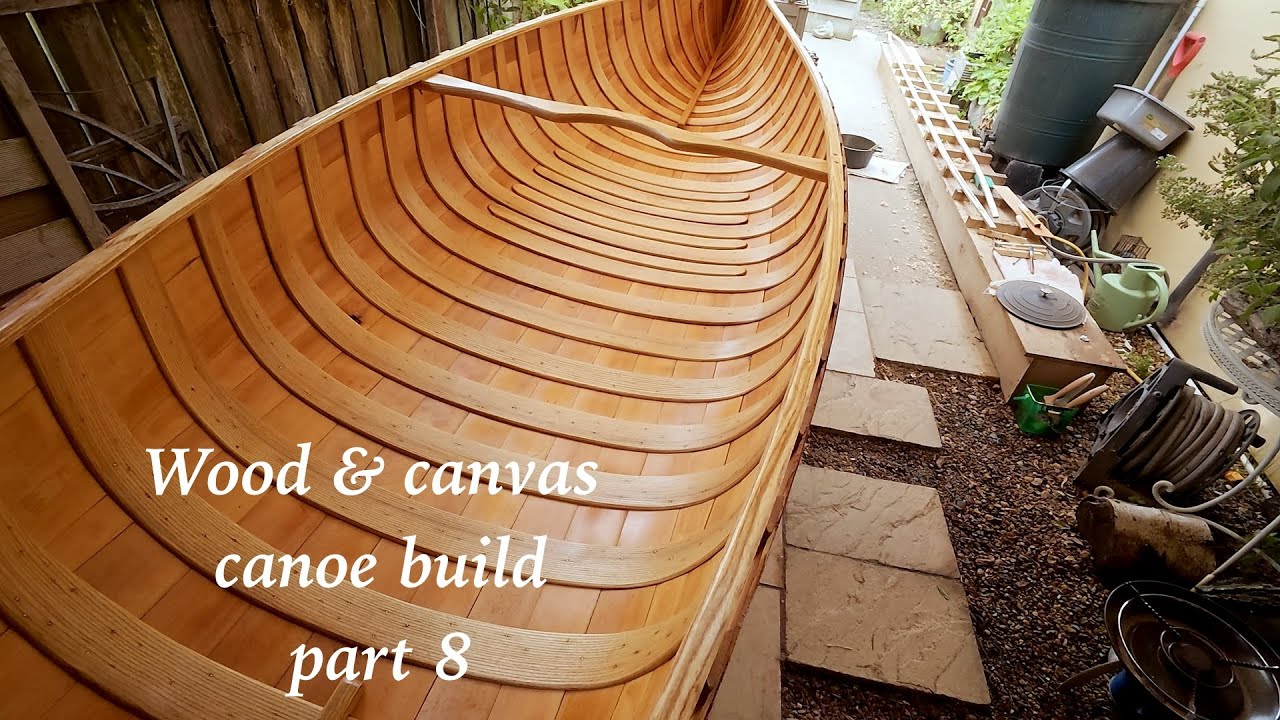 Wood & canvas canoe build, part 8 - YouTube