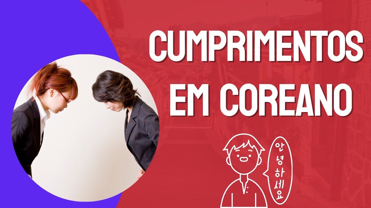 8 CUMPRIMENTOS ESSENCIAIS EM COREANO - YouTube
