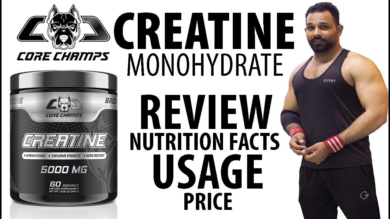 Core Champs Creatine Review, Nutrition Facts, Price and Usage GYMIT ...