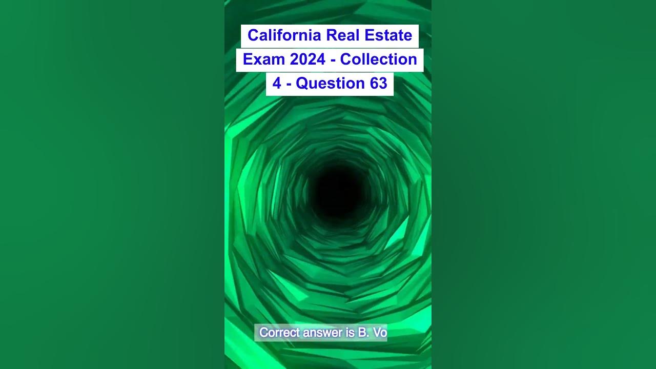 California Real Estate Exam 2024 - Collection 4 - Question 63 - YouTube