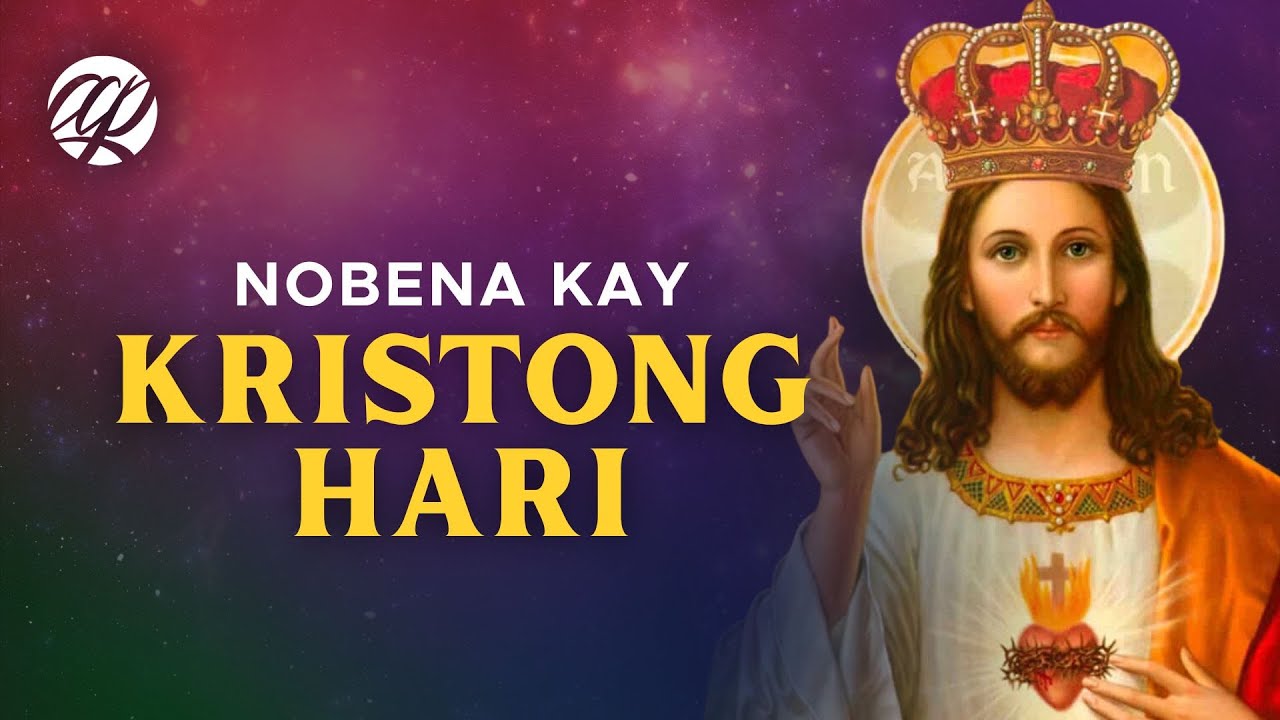 Nobena kay Kristong Hari • Tagalog Christ the King Novena Prayer - YouTube