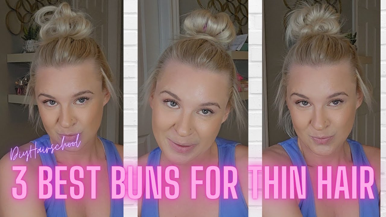 My Three FAVORITE Buns For Thin Hair - YouTube