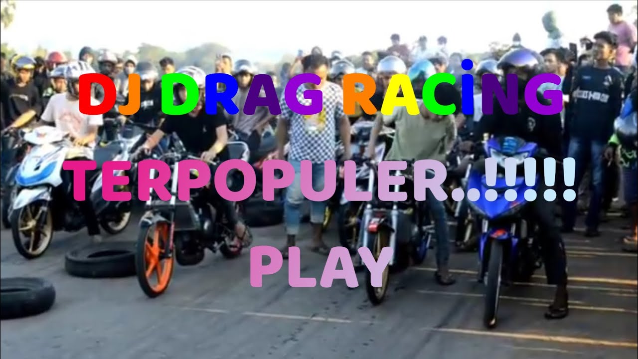 DJ DRAG RACİNG POPULER - YouTube