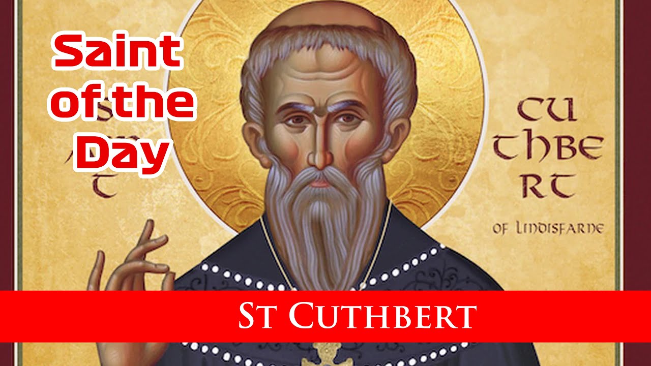 St Cuthbert - Saint of the Day with Fr Lindsay - 20 March 2024 - YouTube