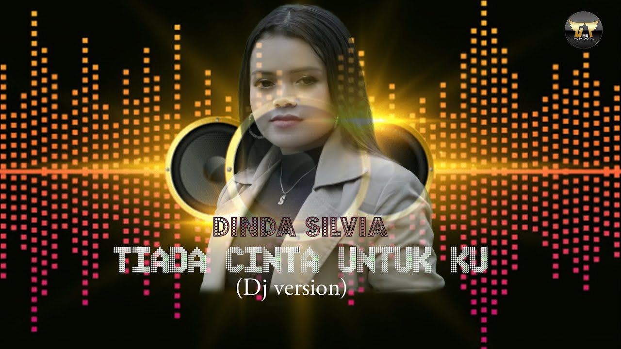 Dj remix terbaru 2025 - Tiada cinta untuk ku - Dinda silvia - YouTube