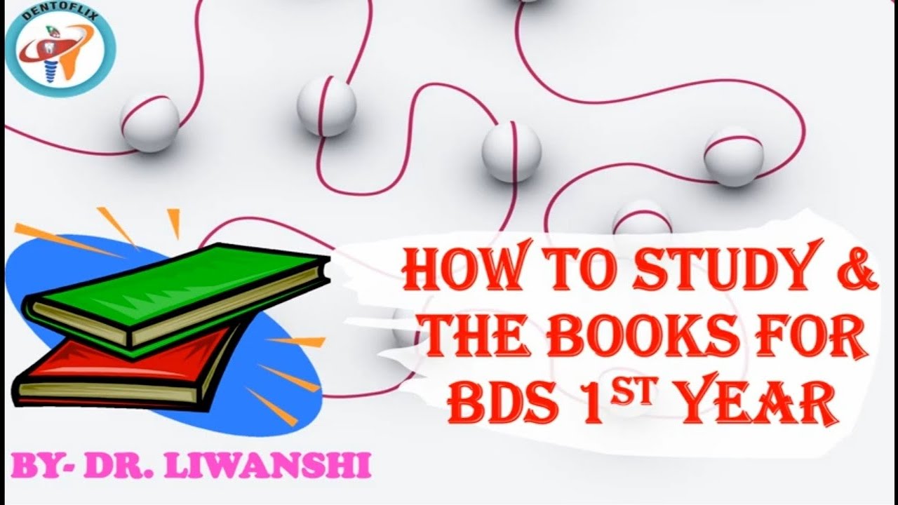 Everything about BDS 1st Year | Books | How to Study (Tips) | Exam ...