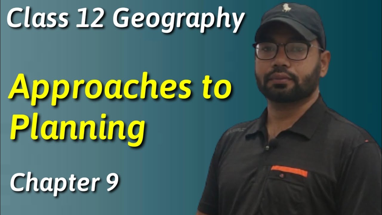 Approaches To Planning Class 12 Chapter 9 Geography Ncert Dr approaches-to-planning-class-12-chapter-9-geography-ncert-dr