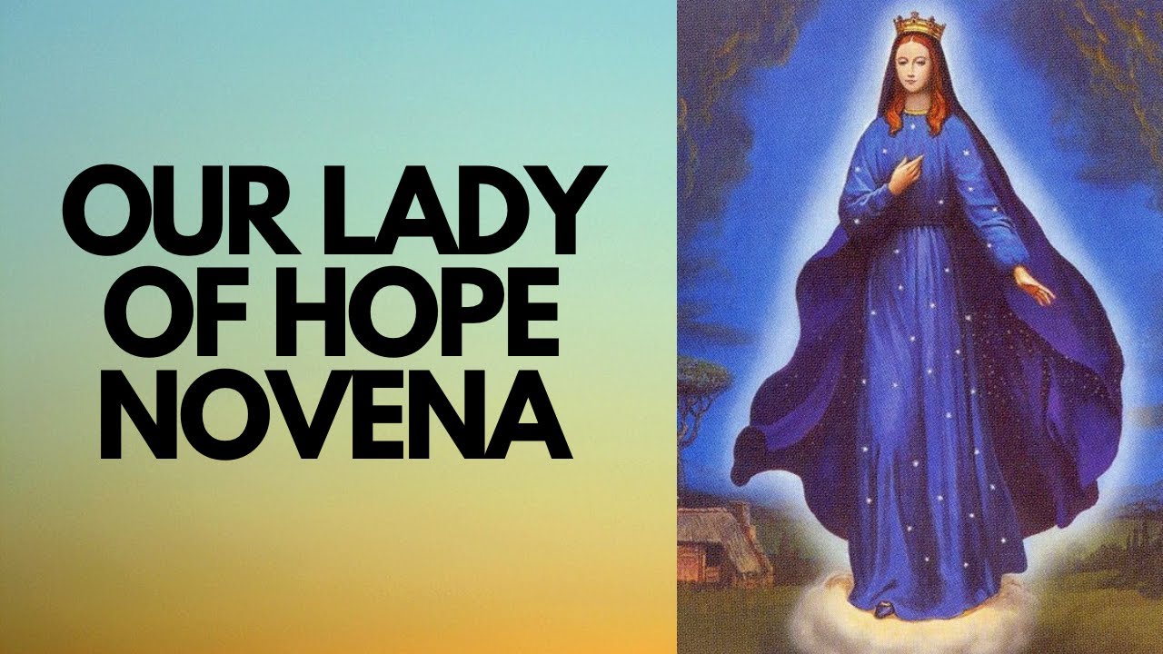 Our Lady of Hope Novena | Catholic Novena - YouTube