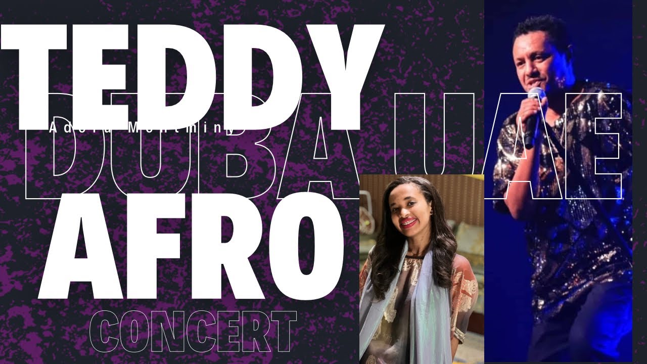 TEDDY AFRO 2024 CONCERT DUBAI - YouTube