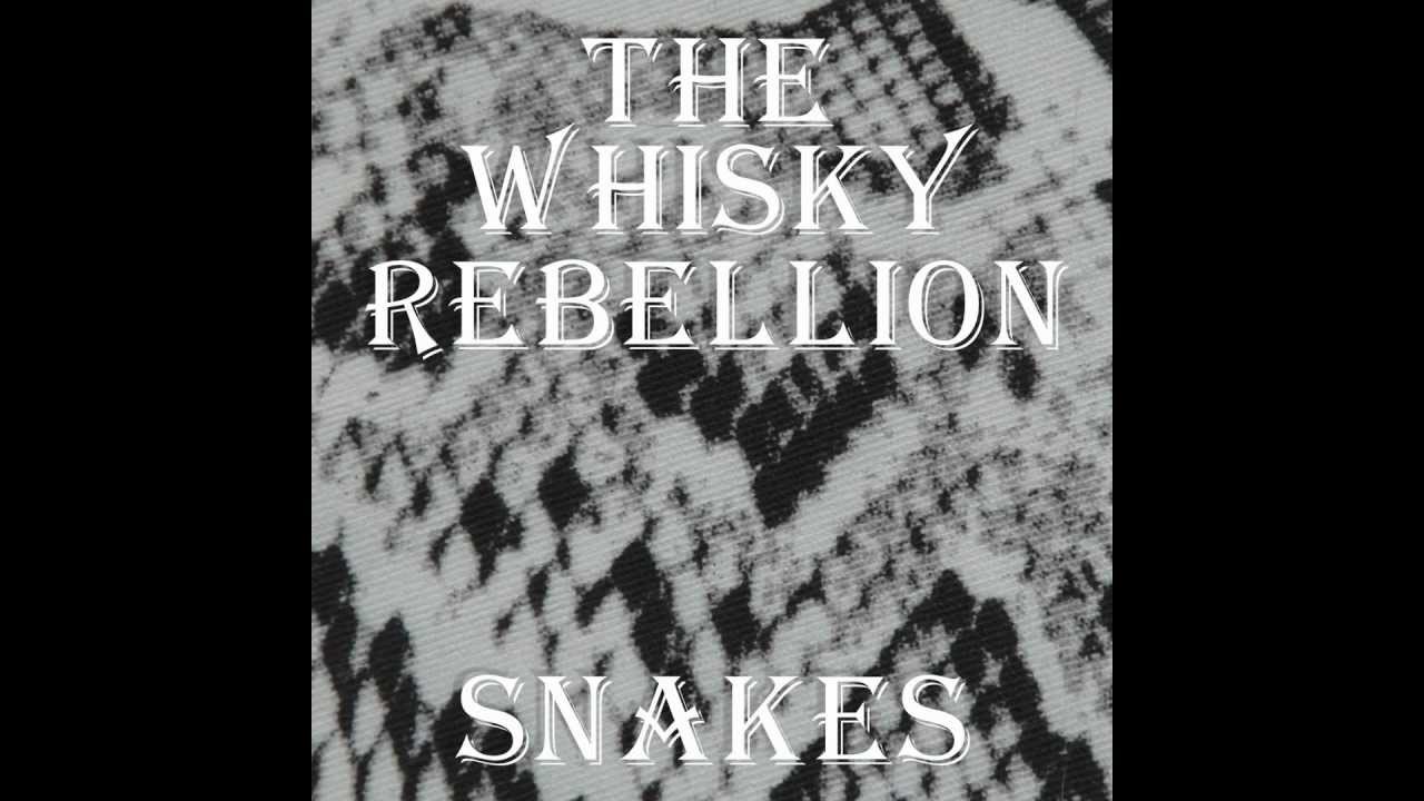 The Whisky Rebellion - Snakes [EP] - 01 - Snakes [Work-In-Progress Mix ...