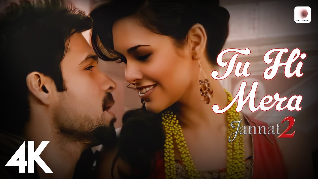 🌟 Tu Hi Mera | 4K Video | Jannat 2 | Emraan Hashmi, Esha Gupta | Shafqat Amanat Ali | Pritam 🎶 ...