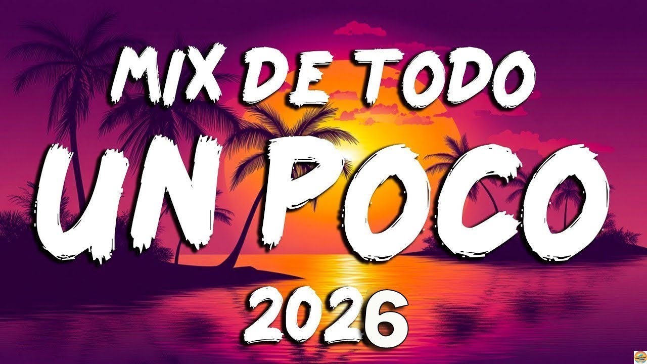 Mix De Todo Un Poco 2026 🔥 Mejores Canciones Variadas Del 2026 | Lo Mas ...
