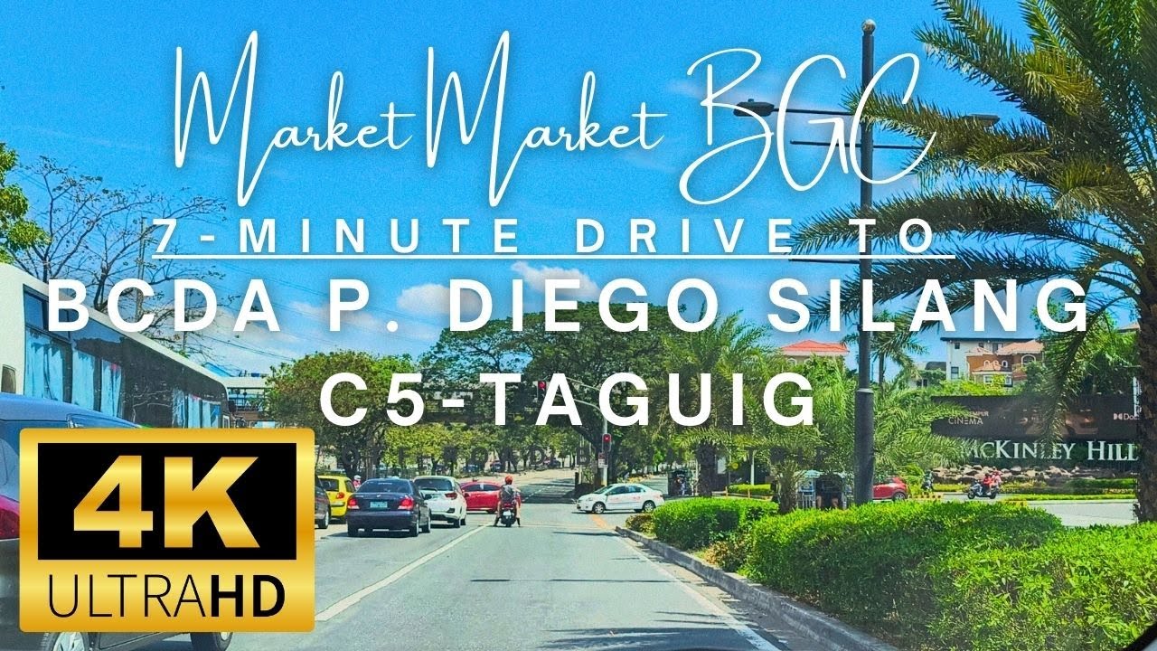 7- minute Route from Market Market BGC to BCDA Diego Silang C5 Taguig ...