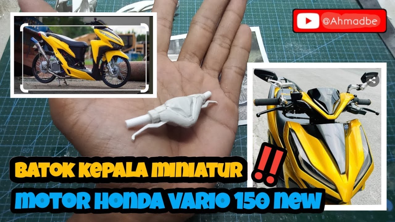 Cara membuat batok/kepala miniatur motor vario 150 new - YouTube