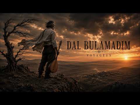 Dal Bulamadım 🪕 | Duygusal Anadolu Türküsü | Bağlama & Aşık Geleneği | Voyageus
