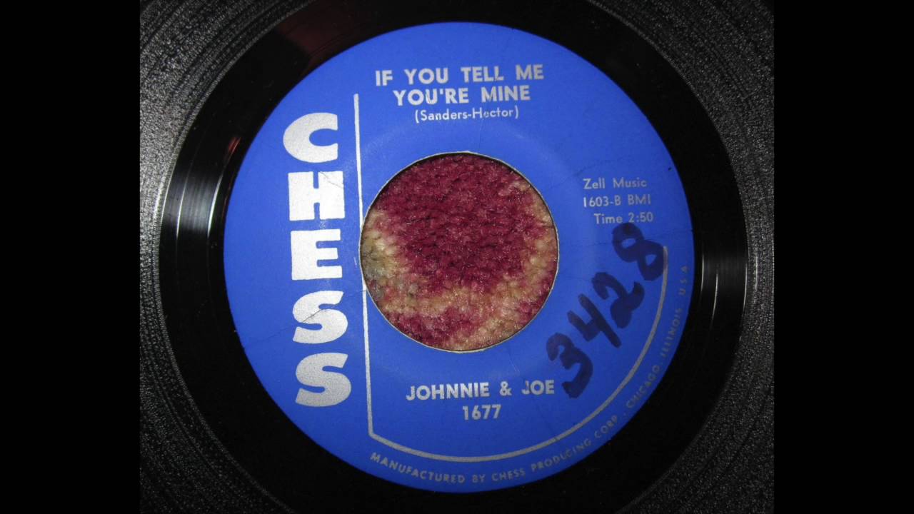 Johnnie & Joe - If You Tell Me You're Mine 45 rpm! - YouTube
