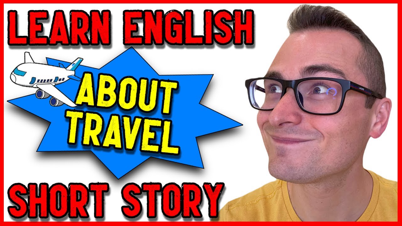 Learn Travel English Vocabulary + Phrases (Short Story) - YouTube