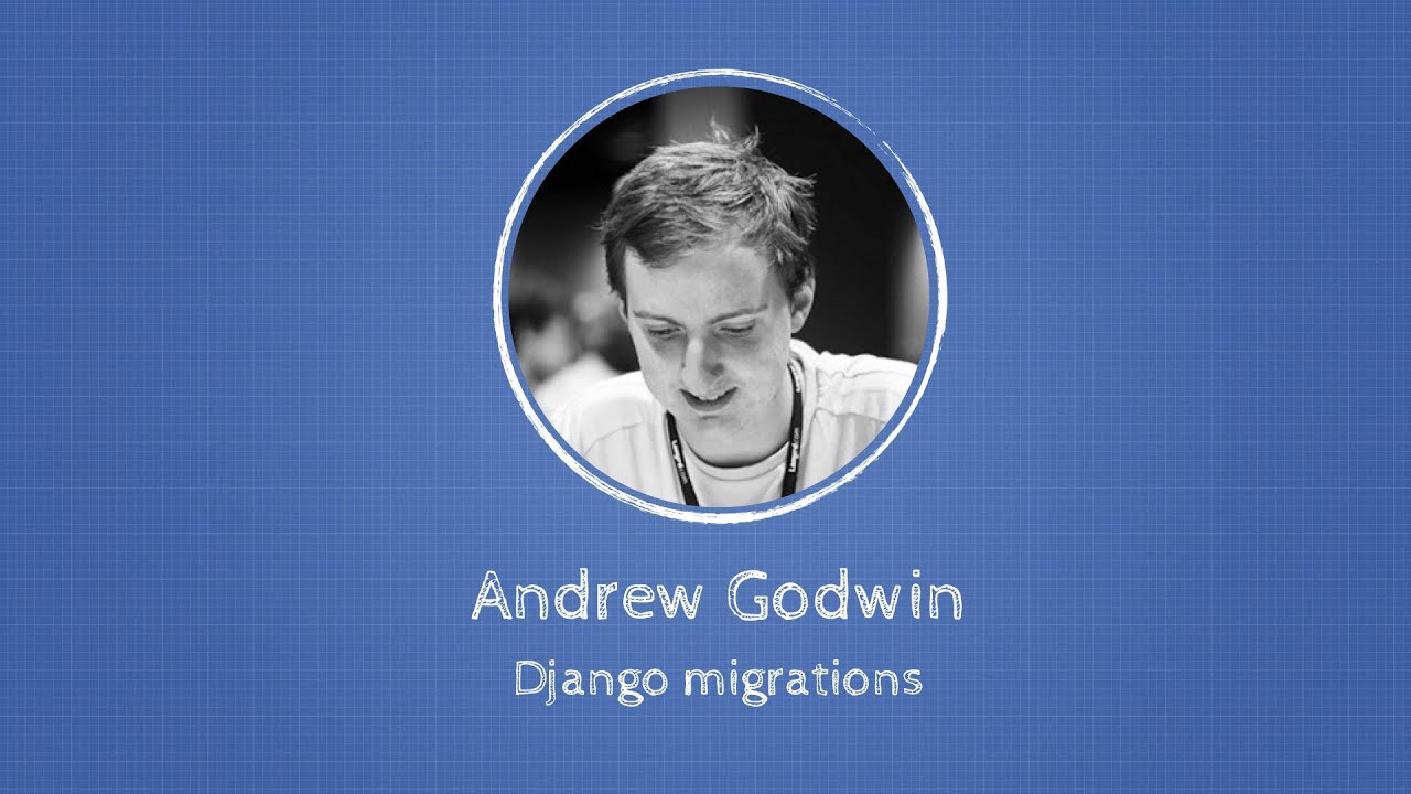 Andrew Godwin about Django migrations at Django: Under The Hood - YouTube