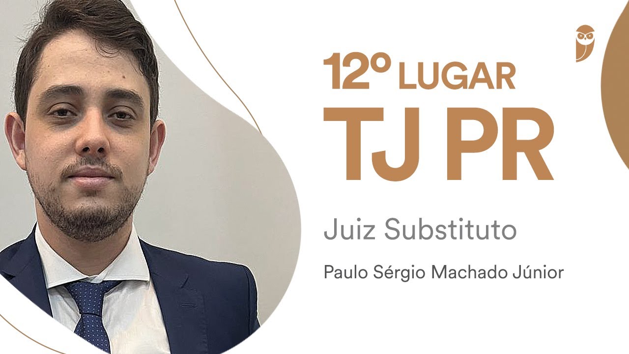 Concurso TJ PR: Paulo Sérgio Machado - 12º lugar - Juiz Substituto ...
