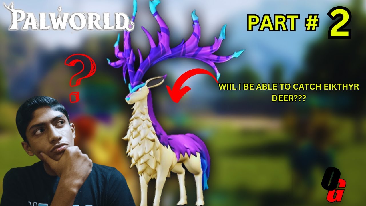 WILL I BE ABLE CATCH EIKTHYR DEER ??? | PALWORLD PART 2 | ONSPOT GAMER ...
