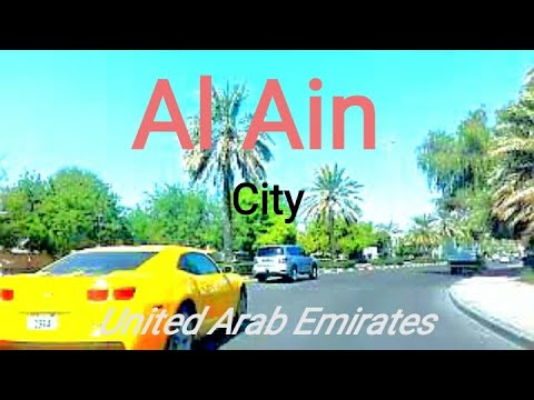 Al Ain [] Al Ain city & Al Ain road view [] United Arab Emirates - YouTube