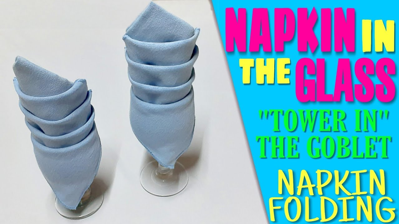 Tower in the goblet #Napkin Folding - YouTube