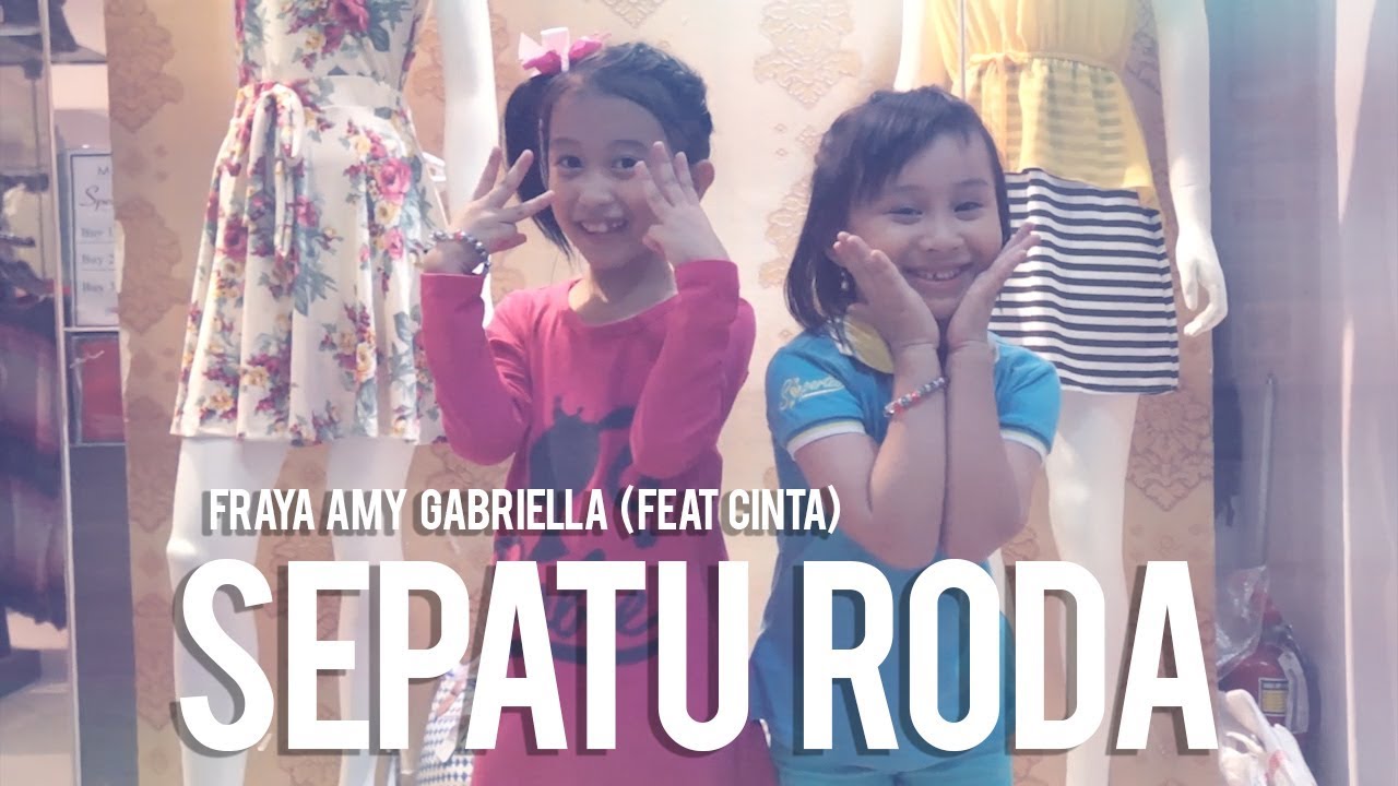 Fraya Amy Gabriella Feat Cinta - Sepatu Roda - YouTube