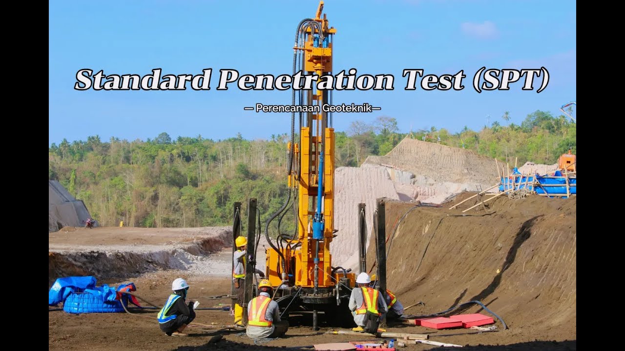 Uji penetrasi standar (Standard Penetration Test, SPT) pada area mercu ...