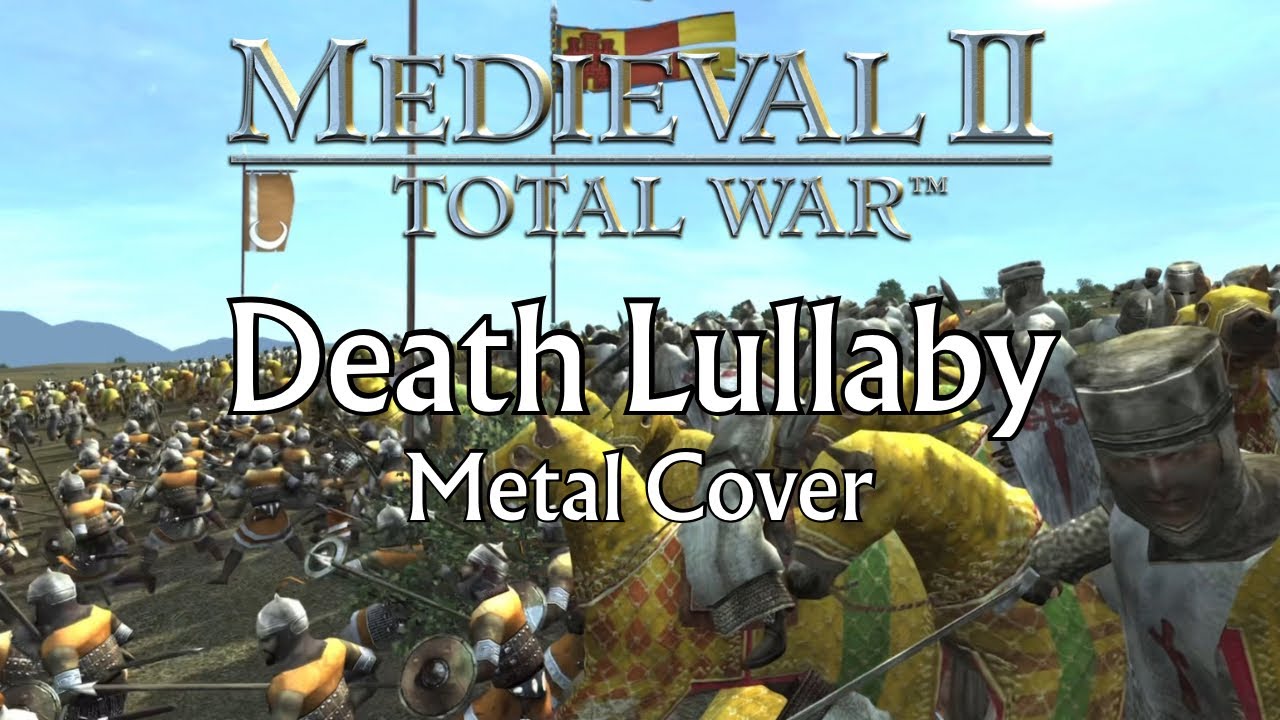 Death Lullaby - Medieval 2: Total War (Metal Cover) - YouTube