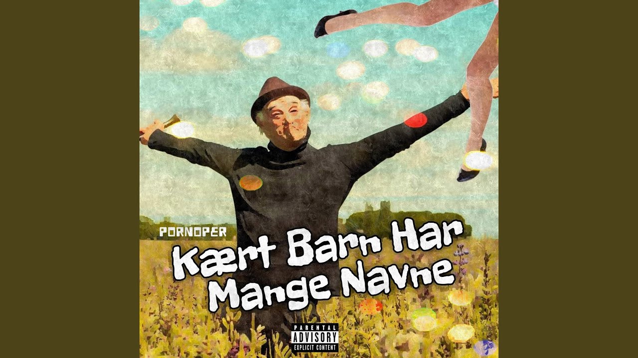 Kært Barn Har Mange Navne - YouTube