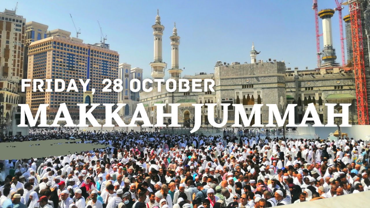 Jummah Prayer Today Live From Makkah | Friday Prayer Today 2022 - YouTube