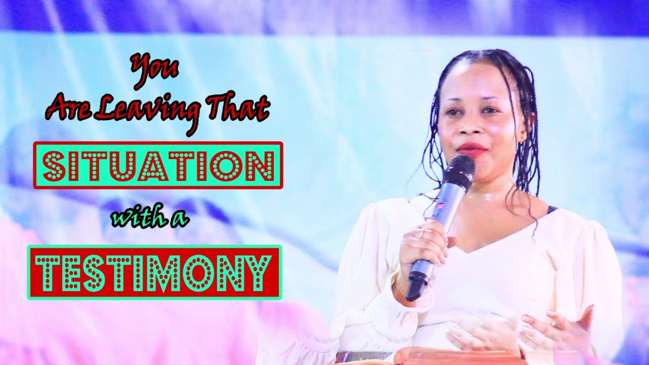 You're Leaving that Situation with a Testimony - YouTube