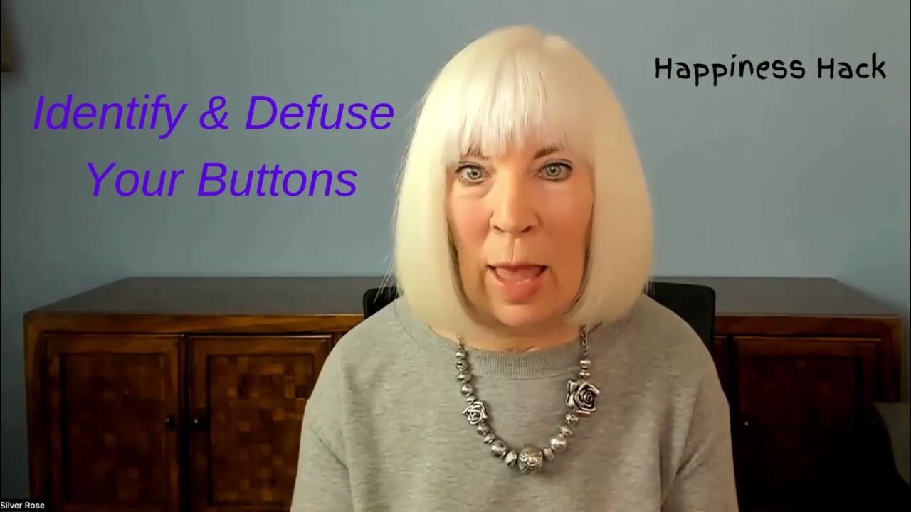 Happiness Hack 4 - Identify & Defuse Your Buttons - YouTube