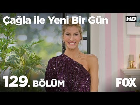 Çağla ile Yeni Bir Gün 129. Bölüm