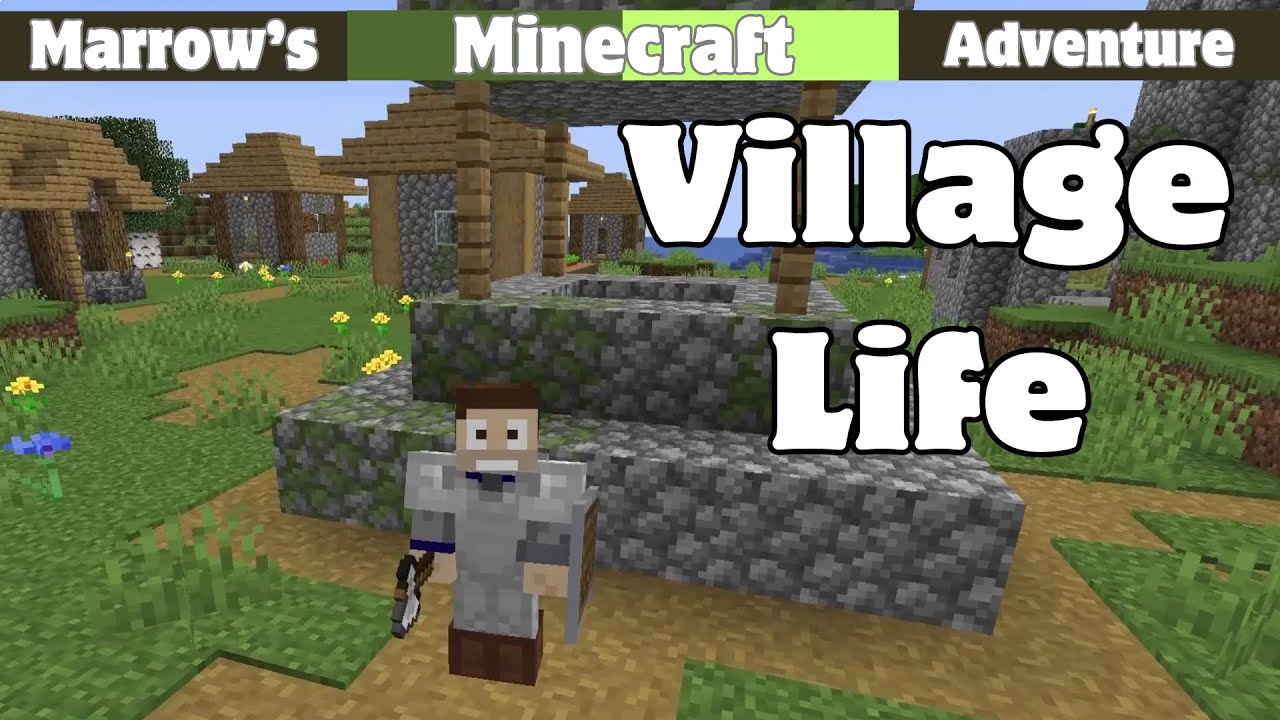 Marrow's Minecraft Adventure Episode 3 - Village Life - YouTube
