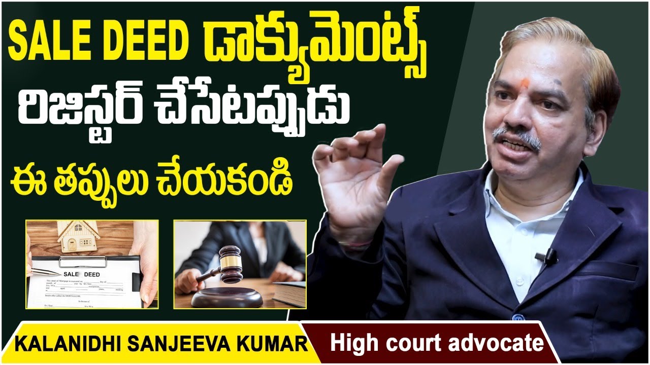 Advocate Kalanidhi Sanjeeva Kumar About Sale Deed Sale Deed advocate-kalanidhi-sanjeeva-kumar-about-sale-deed-sale-deed
