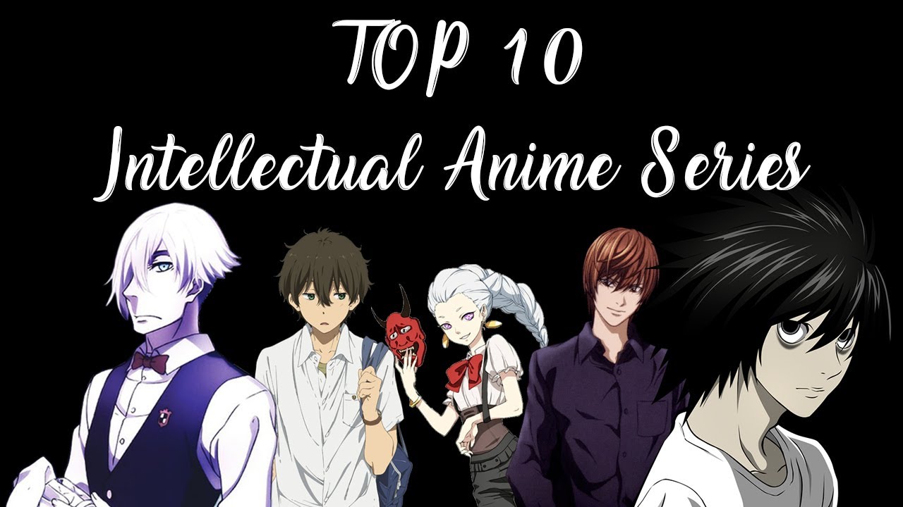 Top 10 Intellectual Anime Series - YouTube