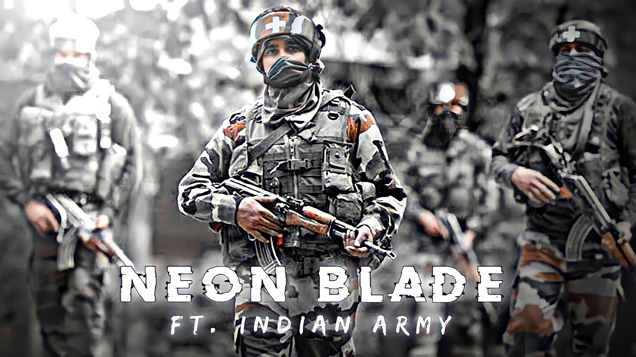 Indian Army - NEON BLADE EDIT | Indian Army Edit | Neon Blade Edit ...