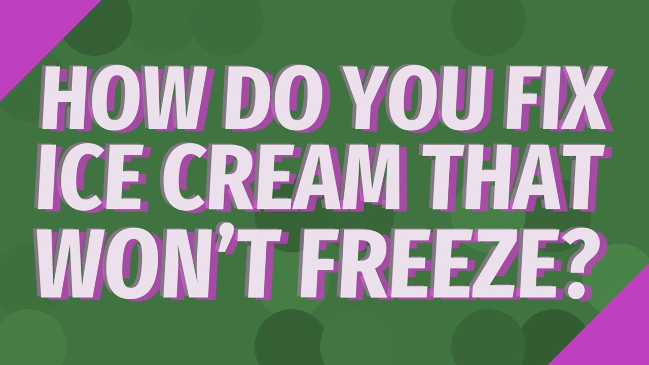 How do you fix ice cream that won't freeze? - YouTube