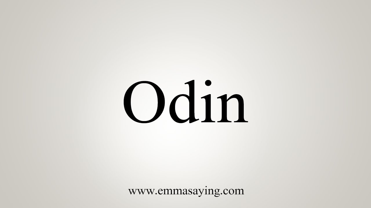 How To Say Odin - YouTube