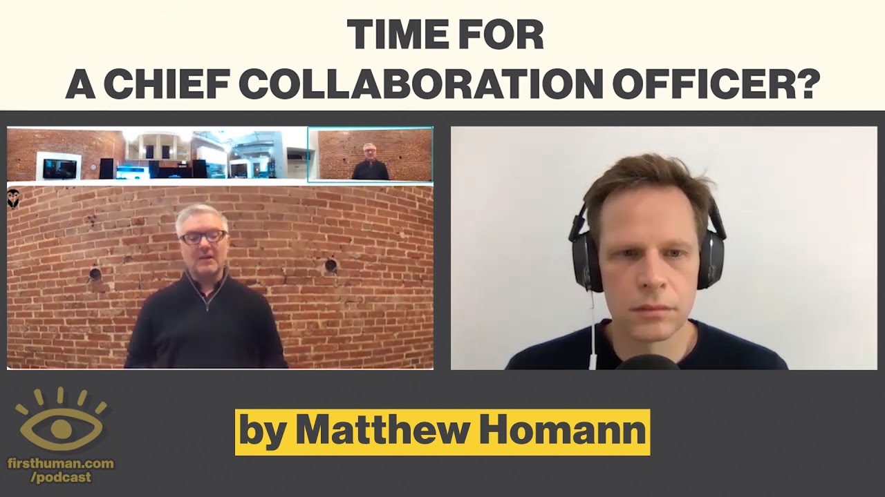 Matthew Homann - Time for a Chief Collaboration Officer? - from Being ...