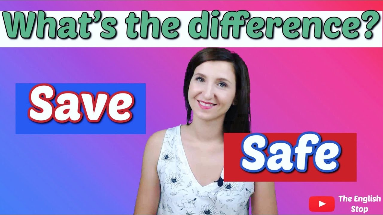 What's the difference? Save VS Safe | English Vocabulary - YouTube