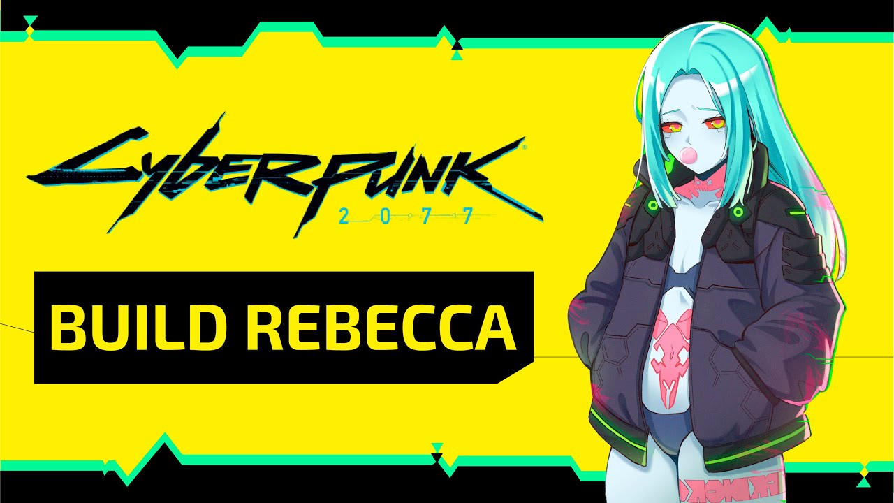 GUÍA BUILD Rebecca Cyberpunk 2077 | Cyberpunk en Español - YouTube