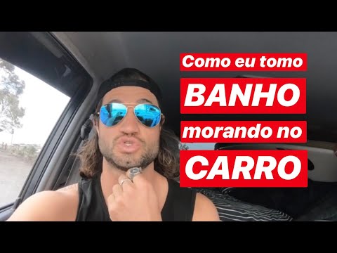 Como eu tomo banho morando no carro - Minha Jornada pelo Mundo