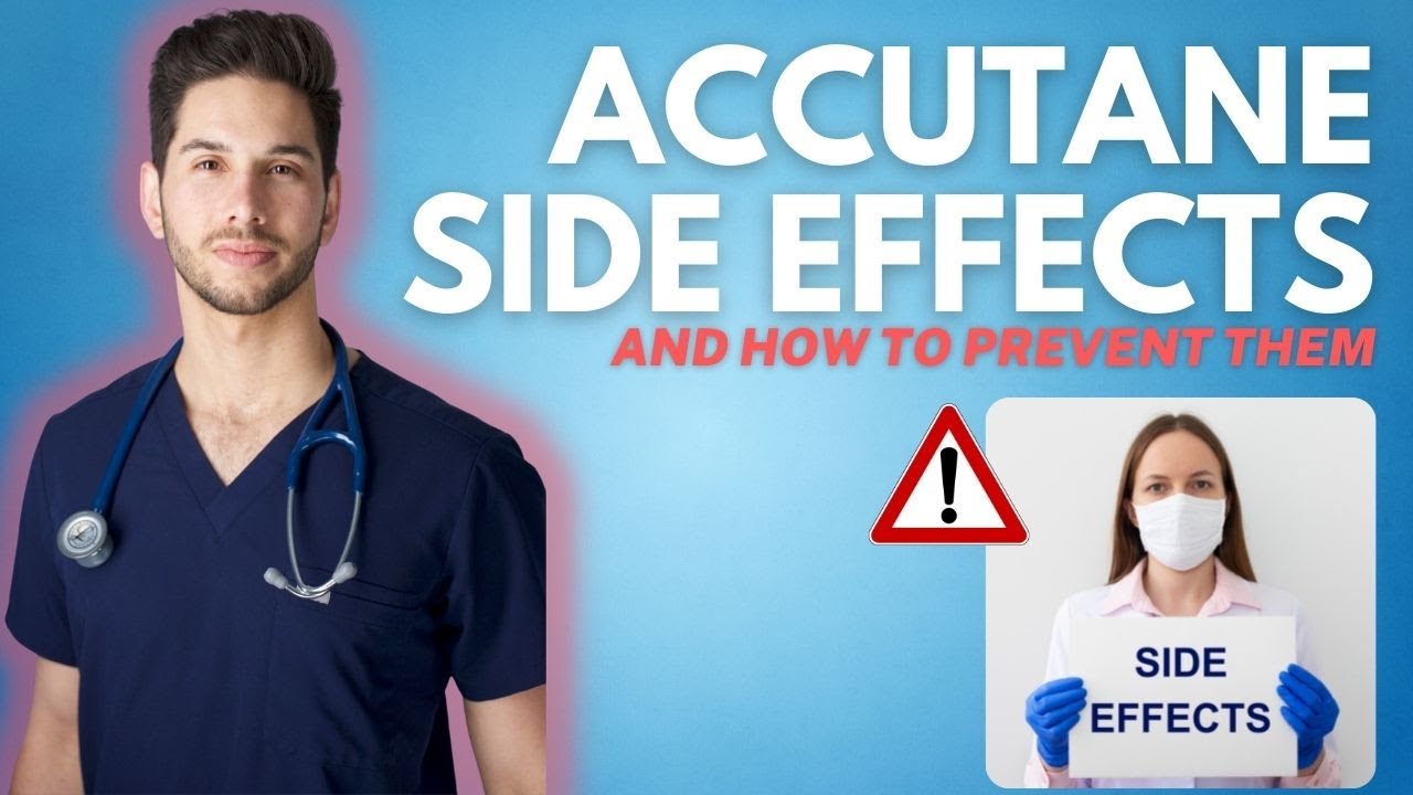 Accutane Side Effects & How To Prevent Them - Doctor Explains - YouTube