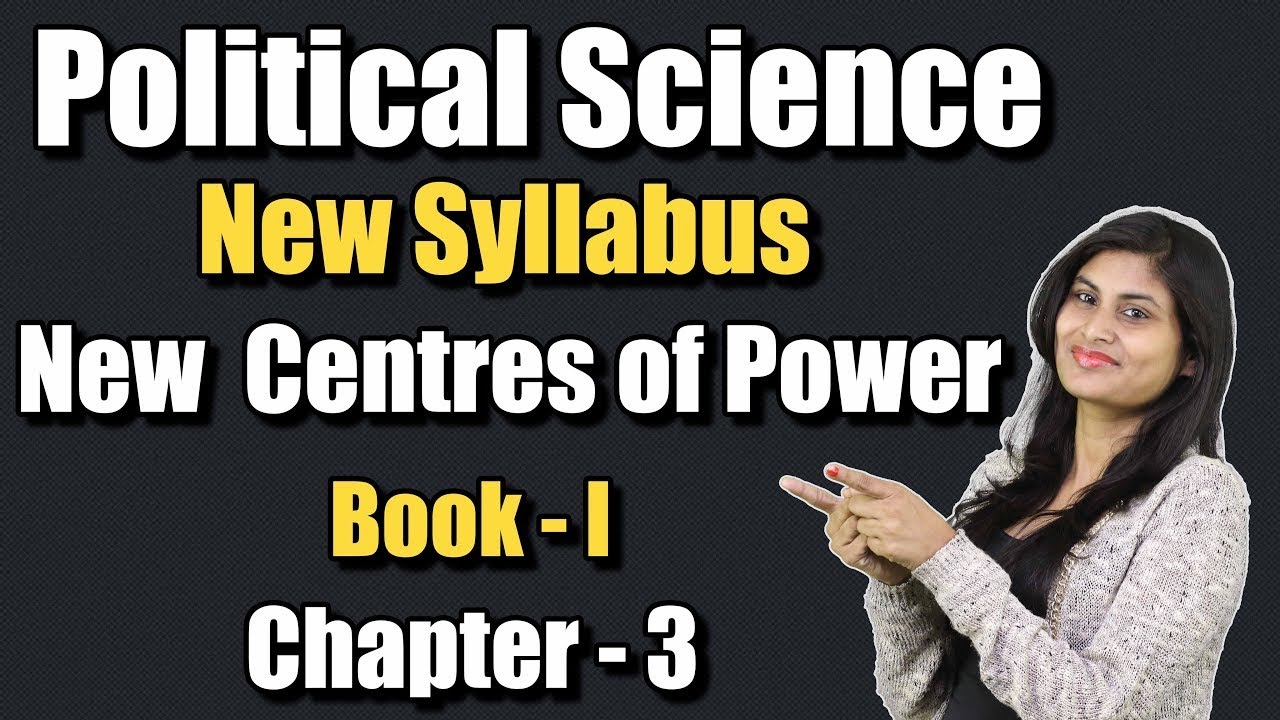 Political Science New Syllabus New Centres Of Power Chapter 3 political-science-new-syllabus-new-centres-of-power-chapter-3