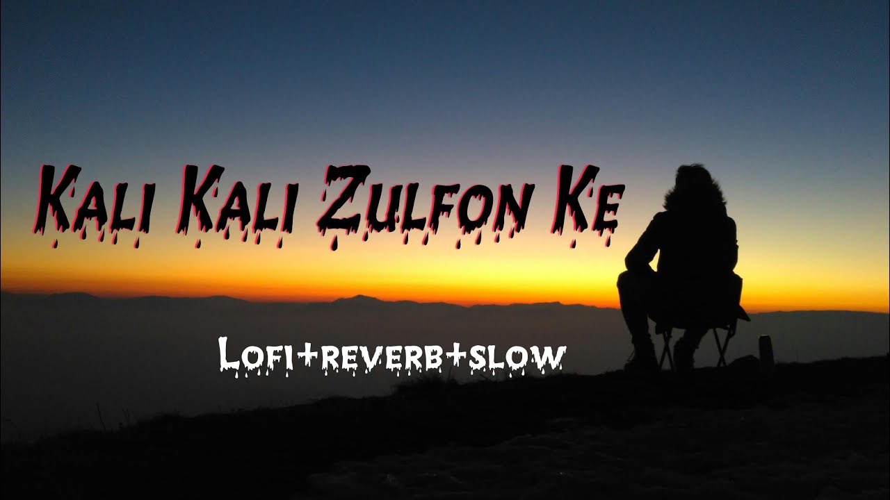 Kali Kali Zulfon Ke Phande Na lofi song - YouTube